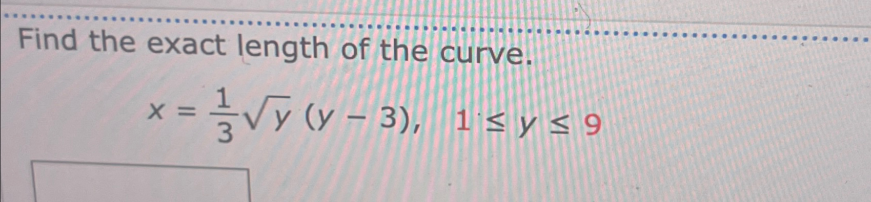 Solved Find the exact length of the curve.x=13y2(y-3),1≤y≤9 | Chegg.com