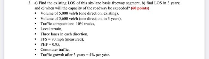 Solved 3. a) Find the existing LOS of this six-lane basic | Chegg.com