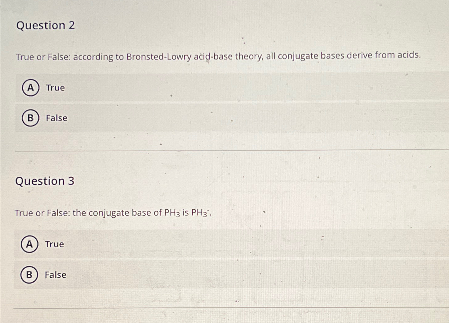 Solved Question 2True or False: according to Bronsted-Lowry | Chegg.com