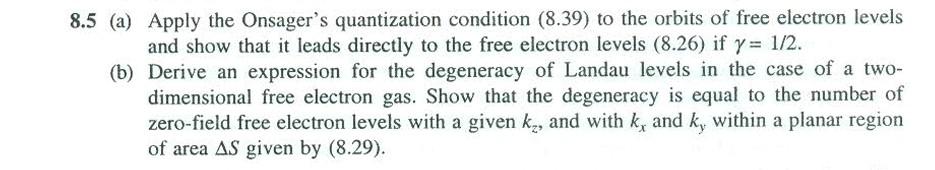Solved 8.5 (a) Apply the Onsager's quantization condition | Chegg.com