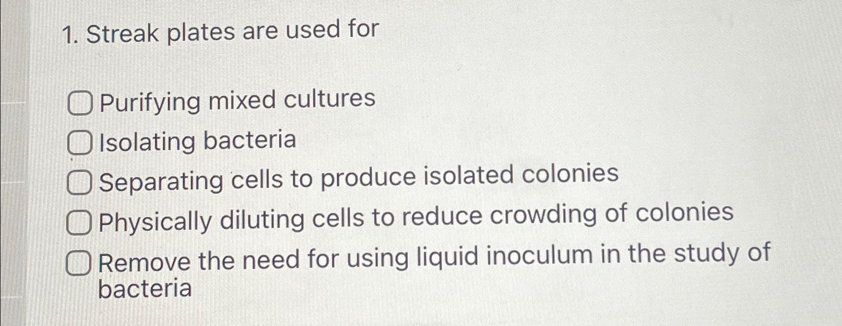 Solved Streak plates are used forPurifying mixed | Chegg.com