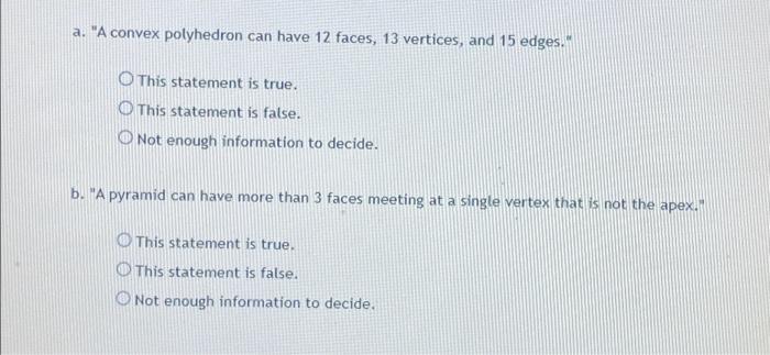 Solved a. "A convex polyhedron can have 12 faces, 13 | Chegg.com