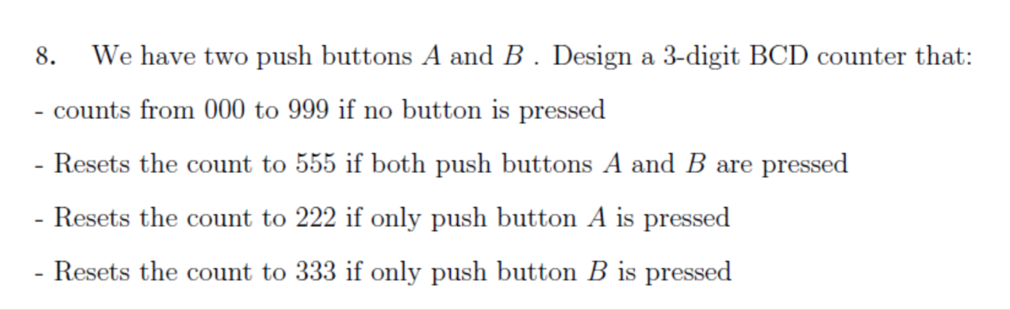 Solved We have two push buttons A and B. ﻿Design a 3-digit | Chegg.com