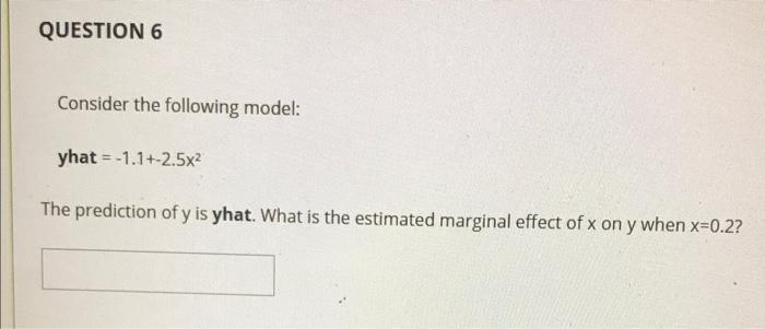 Solved QUESTION 6 Consider the following model: yhat | Chegg.com