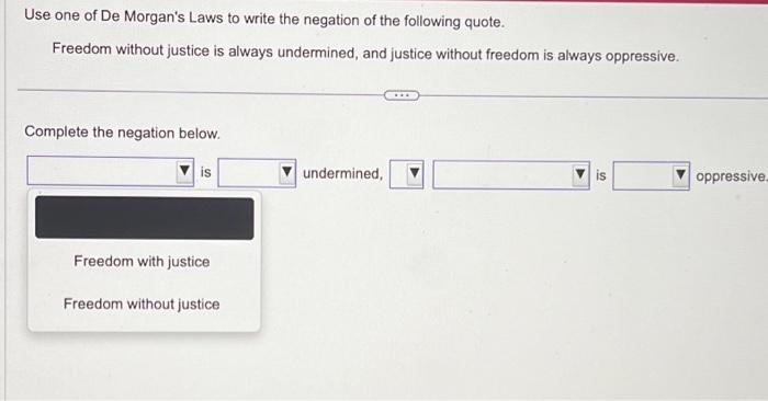 Solved Use one of De Morgan's Laws to write the negation of | Chegg.com