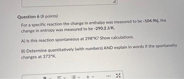 Solved Question 6 (8 points) For a specific reaction the | Chegg.com