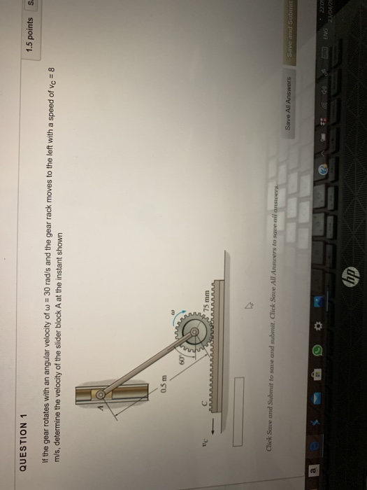 Solved QUESTION 1 1.5 points S. If the gear rotates with an | Chegg.com