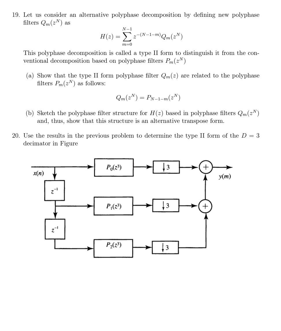 Solved 19. Let us consider an alternative polyphase | Chegg.com