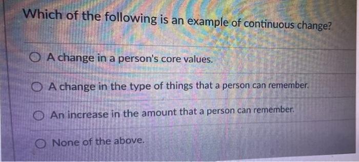 Solved Which of the following is an example of continuous | Chegg.com