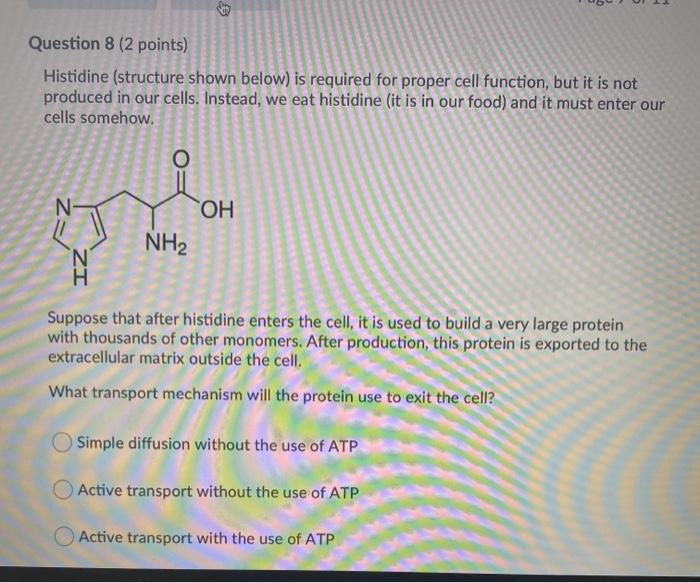 Solved Question 8 (2 points) Histidine (structure shown | Chegg.com