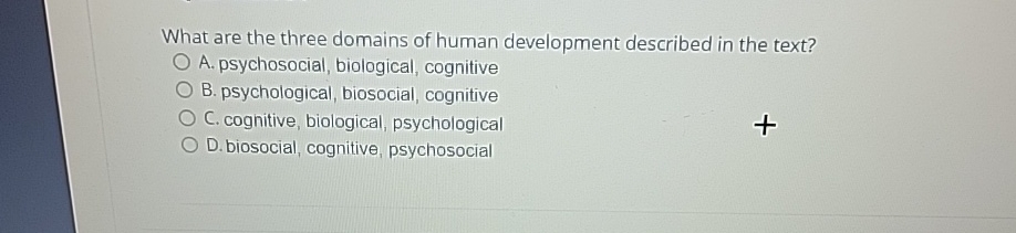Solved What are the three domains of human development | Chegg.com