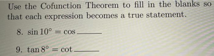 Solved Use the Cofunction Theorem to fill in the blanks so | Chegg.com
