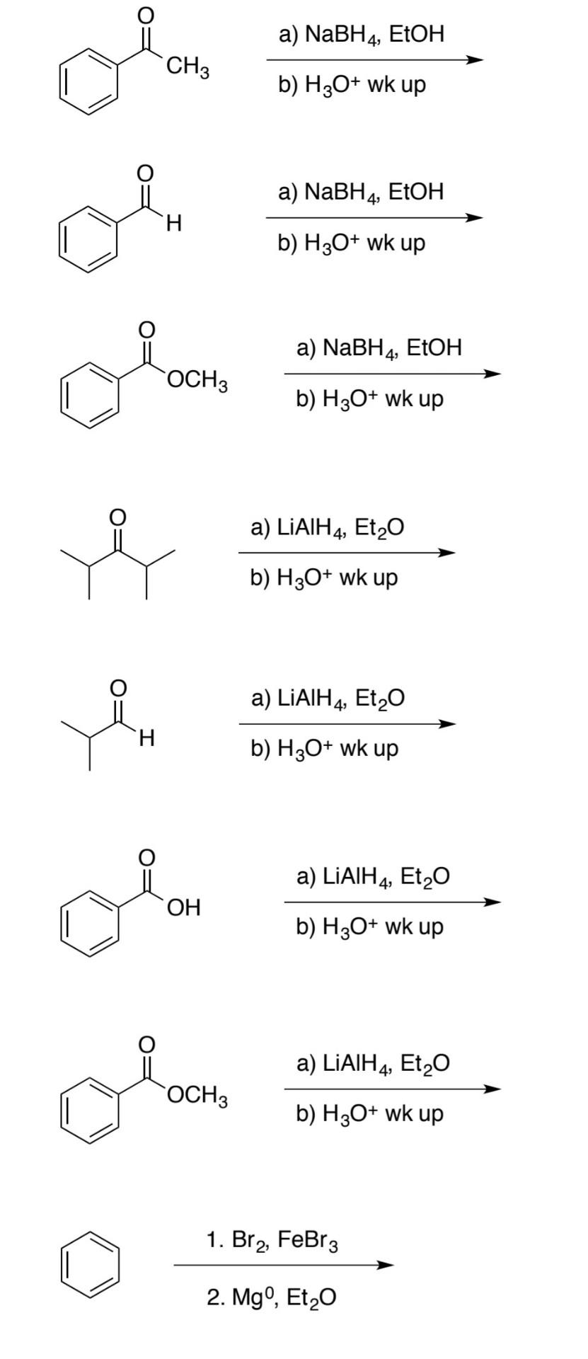 Solved a) NaBH4,EtOH b) H3O+wk up a) NaBH4,EtOH b) H3O+wk up | Chegg.com