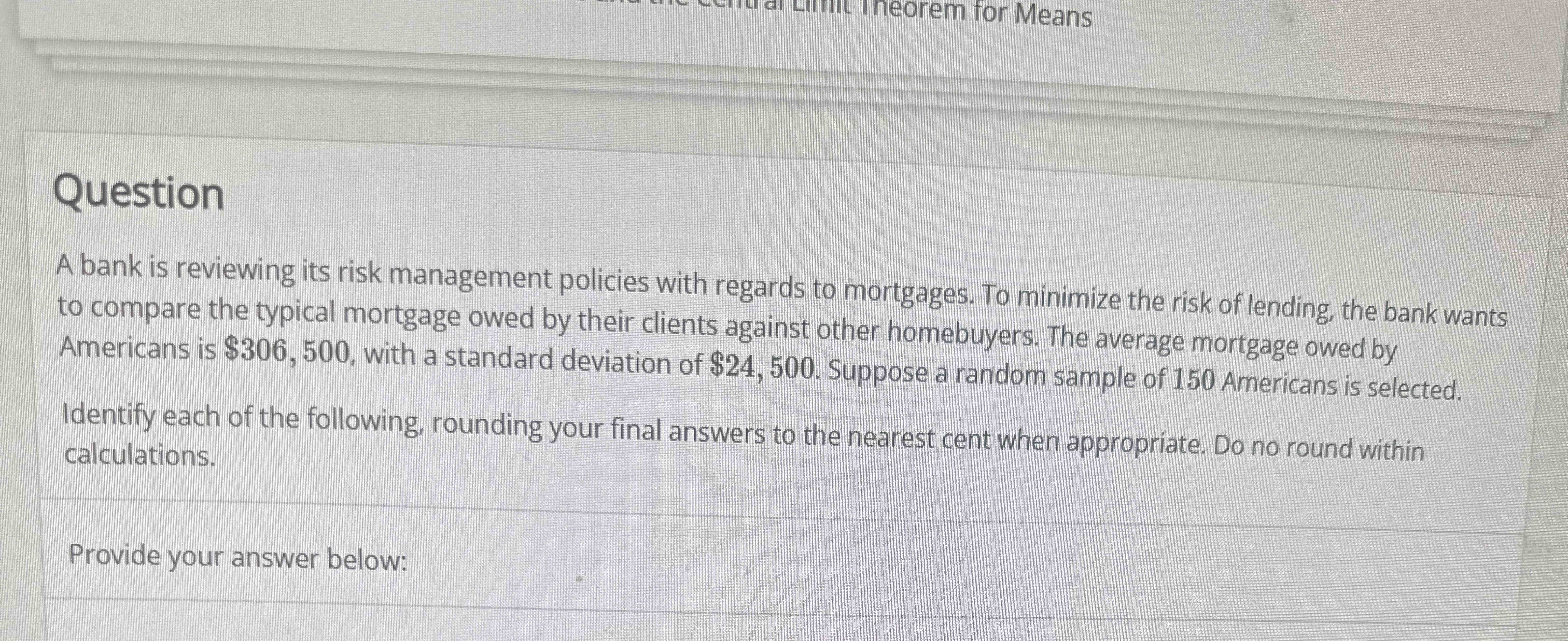 Solved neorem for MeansQuestionA bank is reviewing its risk | Chegg.com