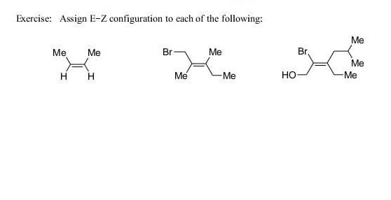 Solved Exercise: Assign E-Z configuration to each of the | Chegg.com