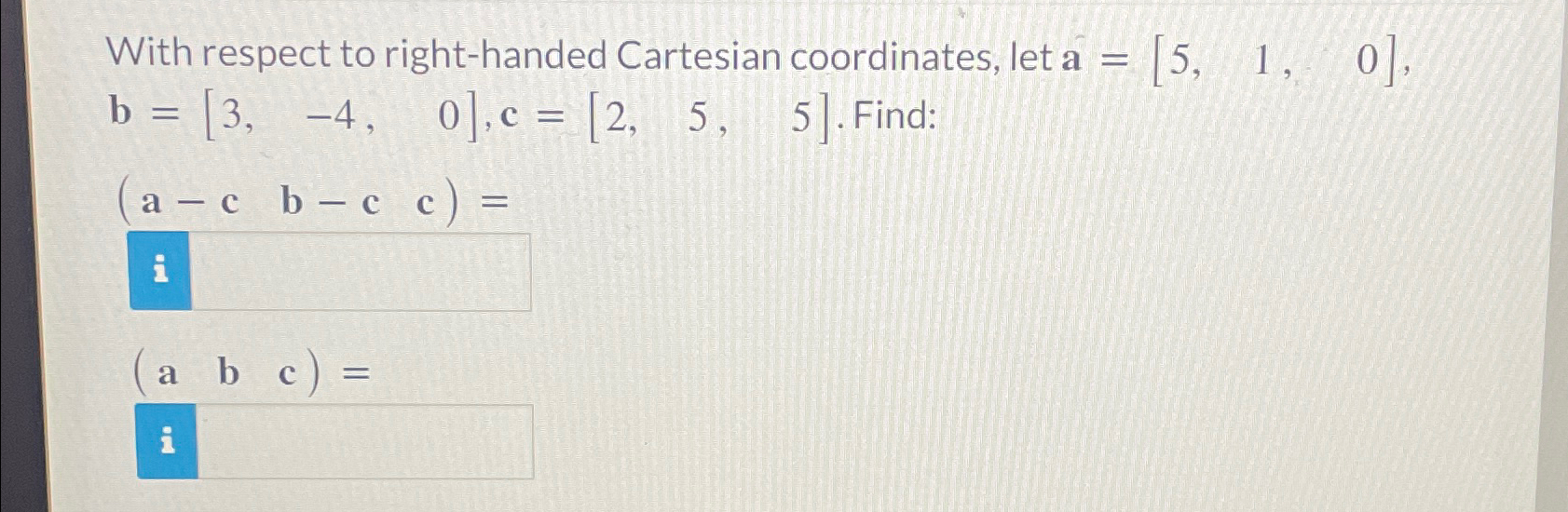 Solved With respect to right-handed Cartesian coordinates, | Chegg.com