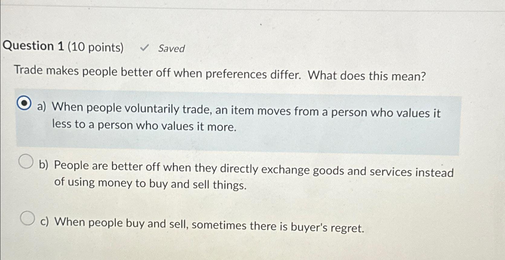 Solved Question 1 (10 points) SavedTrade makes people | Chegg.com Solved Question 1 (10 points) SavedTrade makes people | Chegg.com