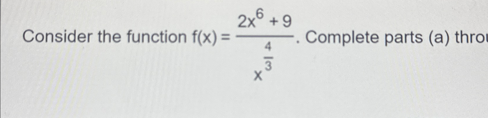 Solved Consider the function f(x)=2x6+9x43. ﻿Complete parts | Chegg.com