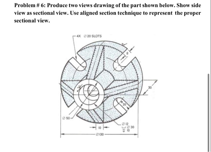 Solved Problem #6: Produce two views drawing of the part | Chegg.com