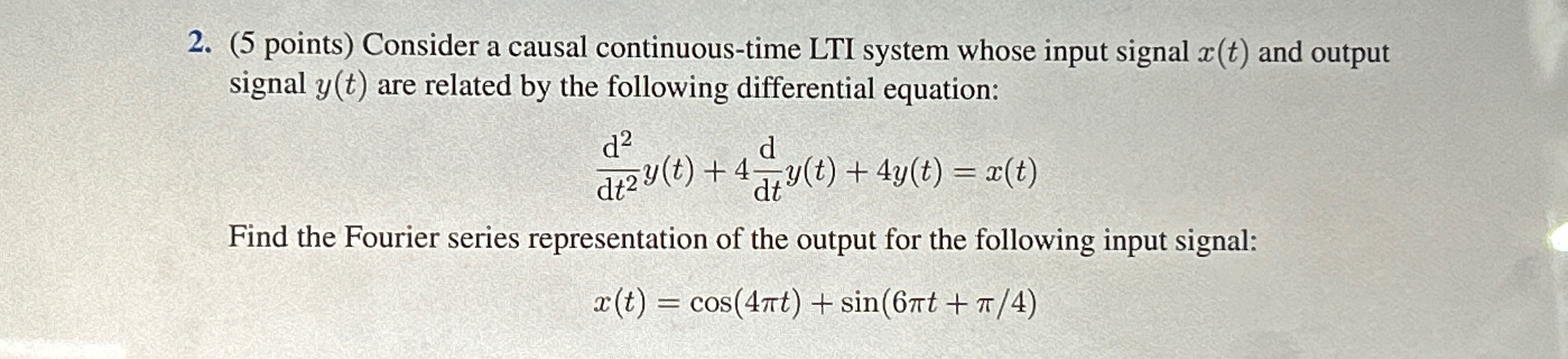 Solved (5 ﻿points) ﻿Consider a causal continuous-time LTI | Chegg.com
