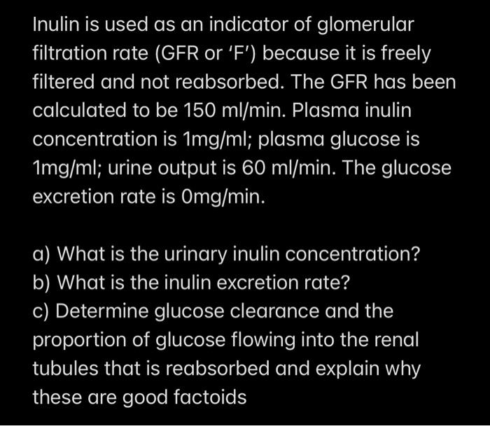 Solved Inulin is used as an indicator of glomerular | Chegg.com