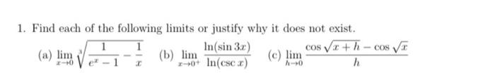 Solved 1. Find each of the following limits or justify why | Chegg.com