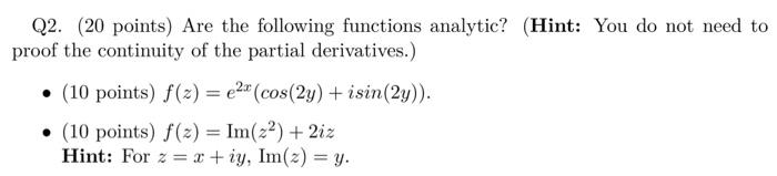 Solved Q2. (20 points) Are the following functions analytic? | Chegg.com