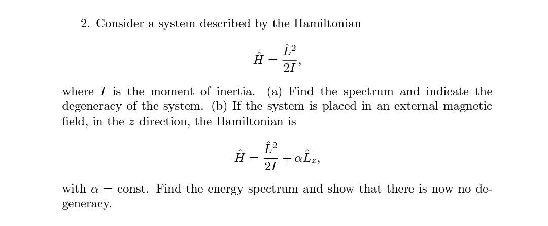 Solved 2. Consider a system described by the Hamiltonian | Chegg.com