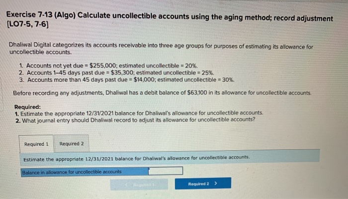 Solved Exercise 7-13 (Algo) Calculate uncollectible accounts | Chegg.com