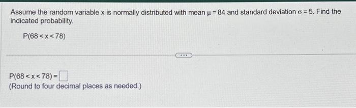 Solved Assume the random variable x is normally distributed | Chegg.com