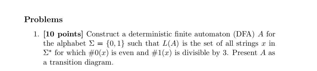 Solved Problems 1. (10 points) Construct a deterministic | Chegg.com