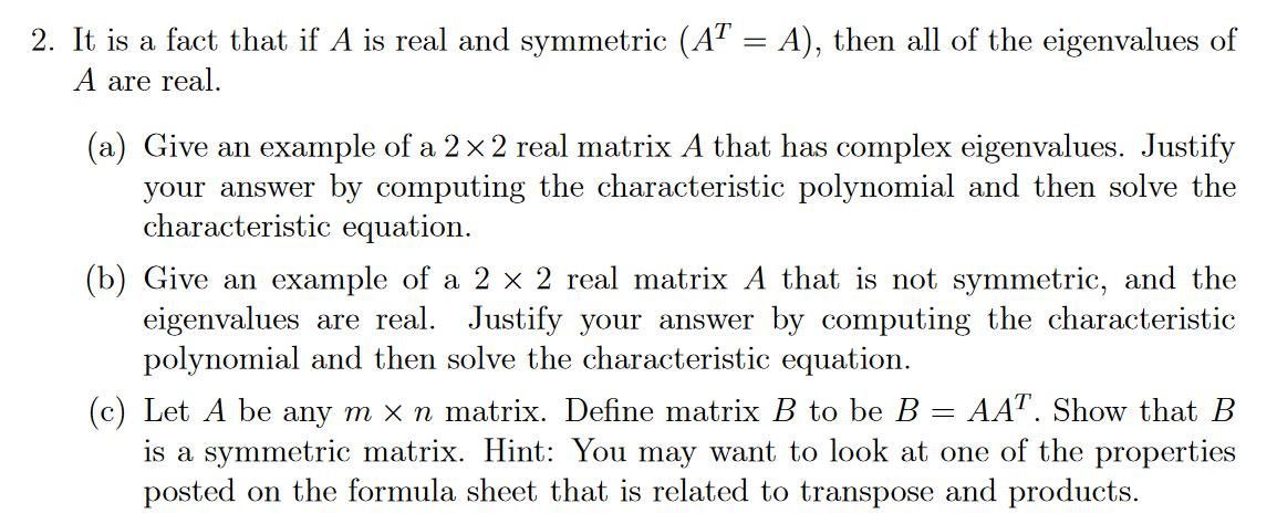 Solved It is a fact that if A ﻿is real and symmetric (AT=A), | Chegg.com