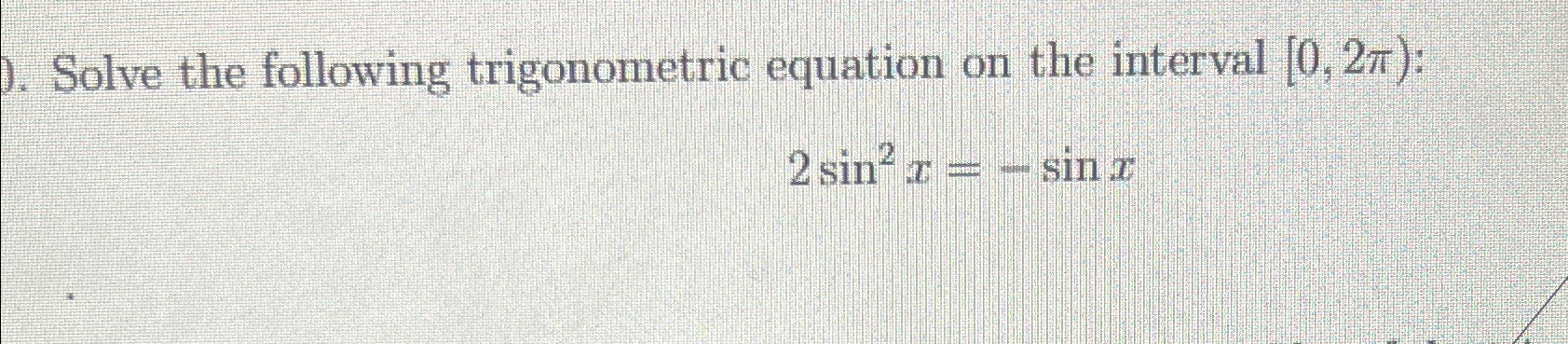Solved Solve the following trigonometric equation on the | Chegg.com
