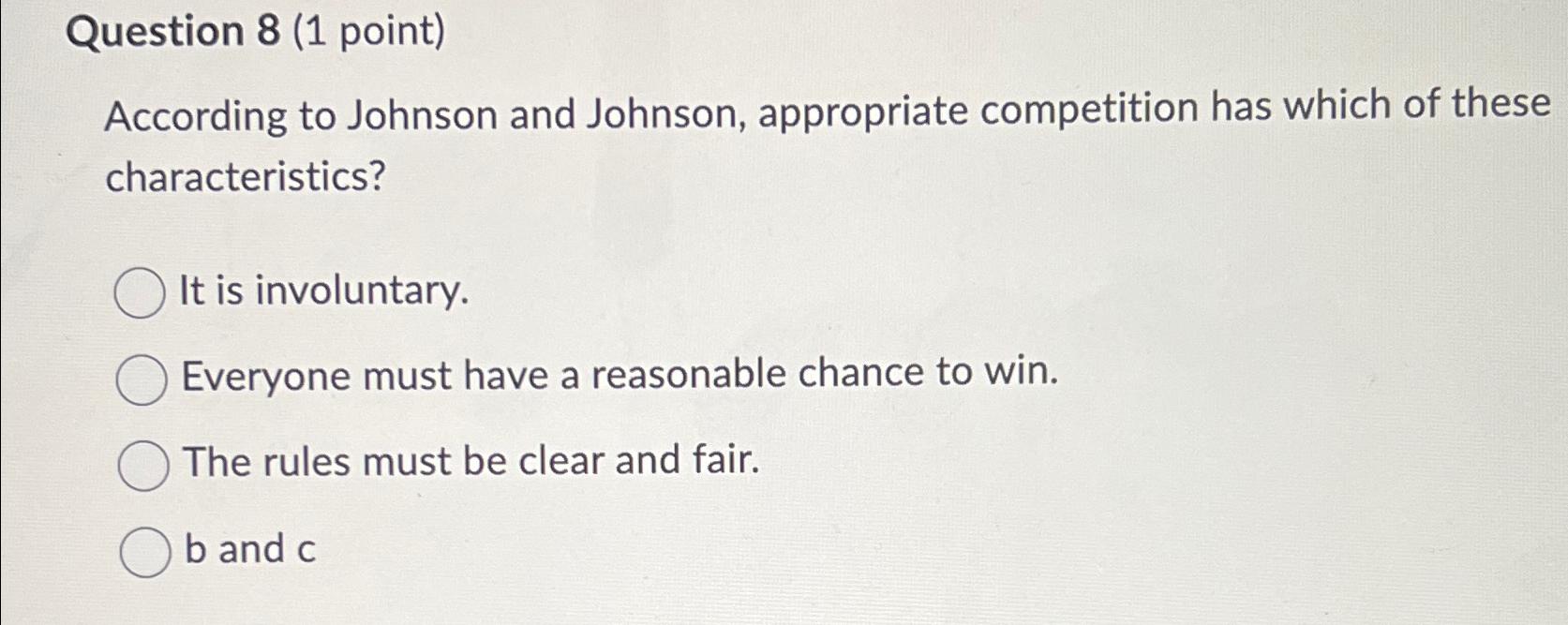 Solved Question 8 (1 ﻿point)According to Johnson and | Chegg.com