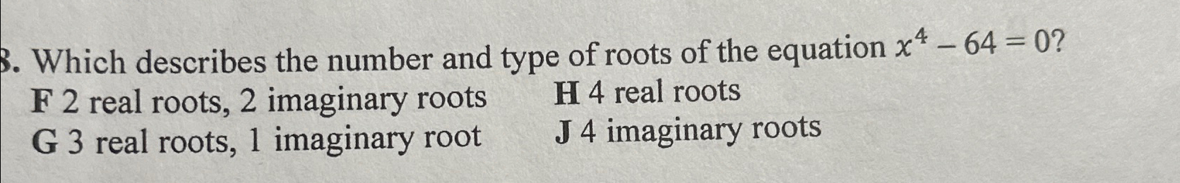 Solved Which describes the number and type of roots of the | Chegg.com