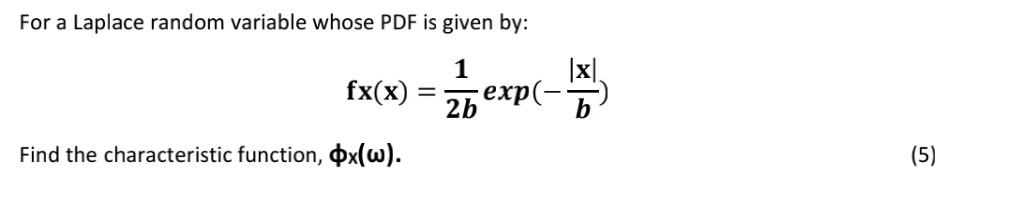 Solved For a Laplace random variable whose PDF is given by: | Chegg.com