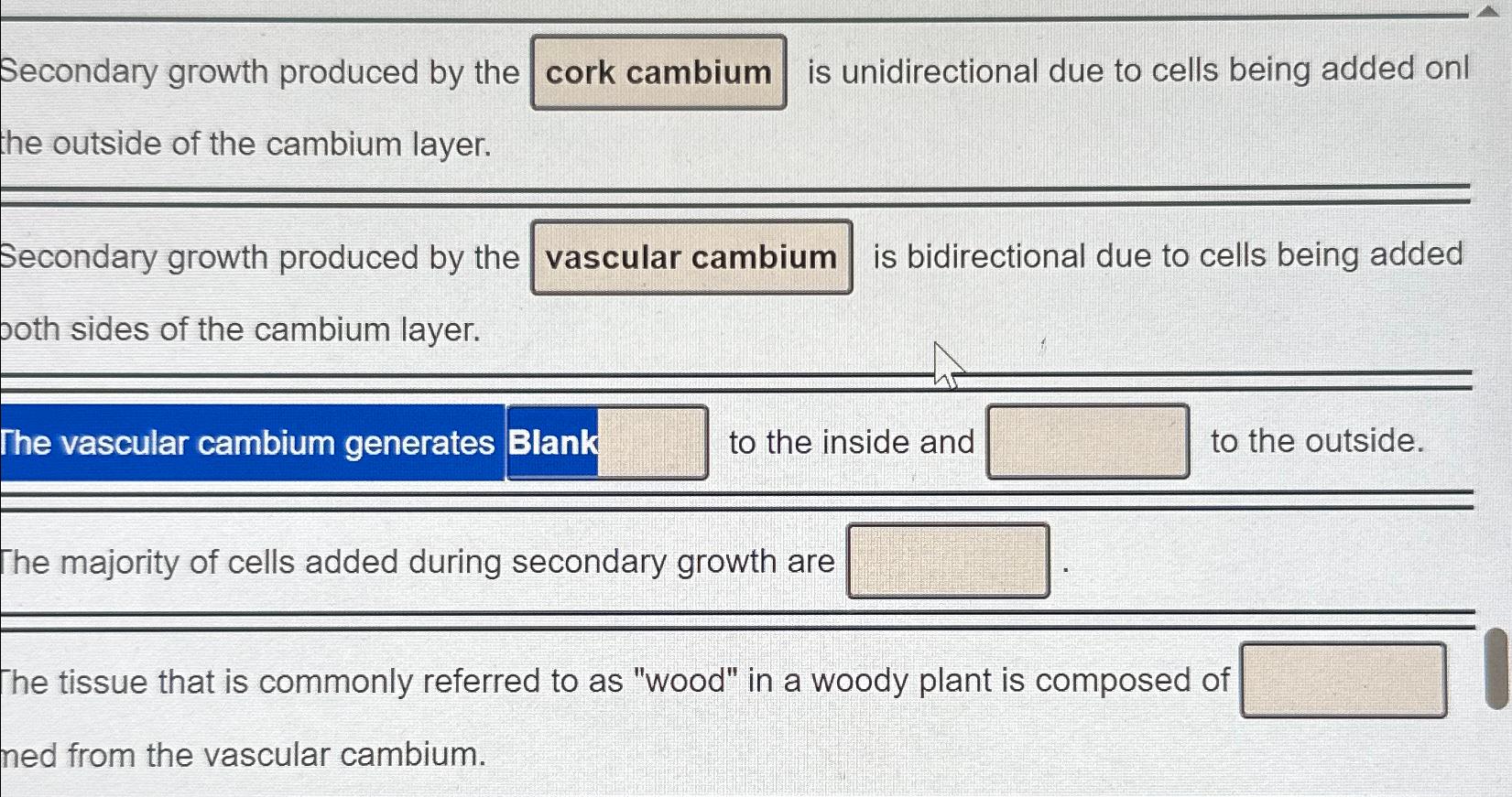 Solved Secondary growth produced by the cork cambium is | Chegg.com