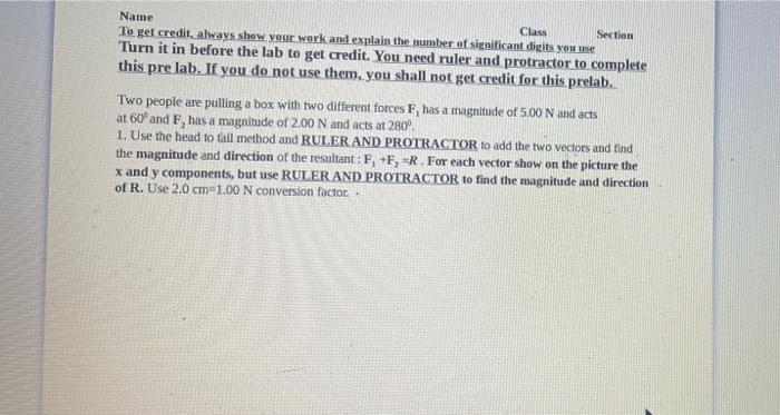 Solved Name Class Section To get credit, always show your | Chegg.com