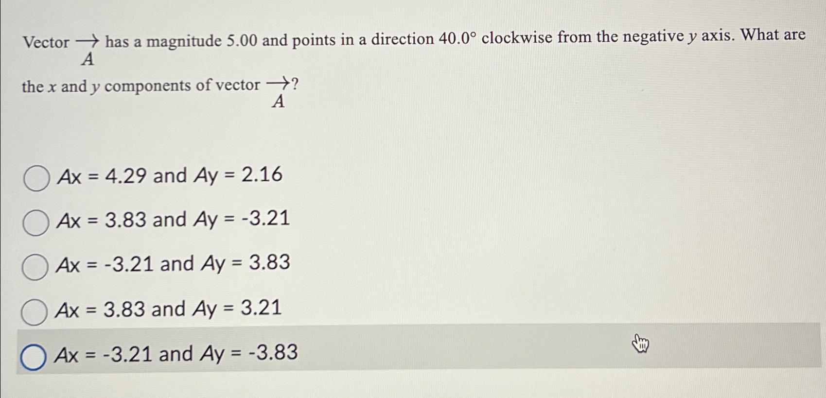 Solved Vector vec(A) has a magnitude 5.00 and points in a | Chegg.com