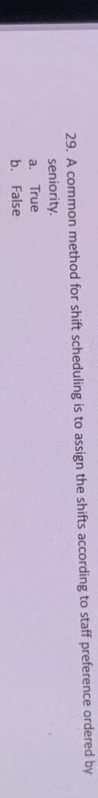 Solved A common method for shift scheduling is to assign the | Chegg.com