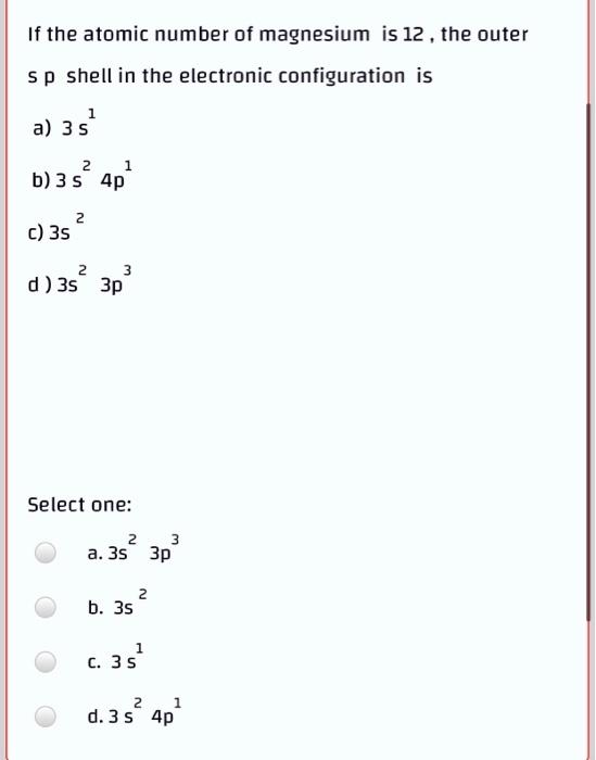 Solved If the atomic number of magnesium is 12, the outer sp | Chegg.com