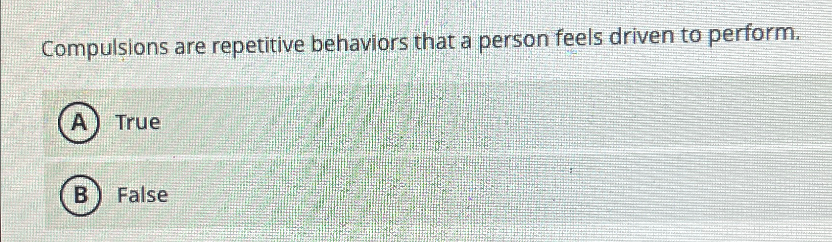 Solved Compulsions are repetitive behaviors that a person | Chegg.com