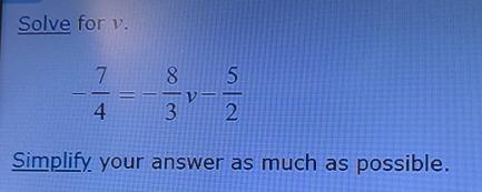 Solved Solve for v-74=-83v-52Simplify your answer as much as | Chegg.com