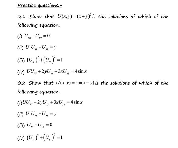 Solved Practice questions:- Q.1. Show that U(x,y)=(x+y)3 is | Chegg.com
