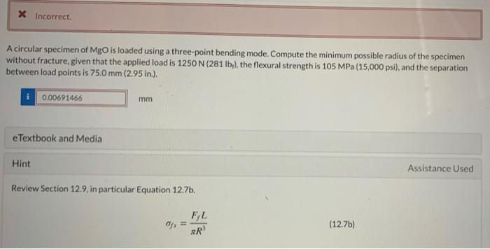 Solved * Incorrect A circular specimen of MgO is loaded | Chegg.com