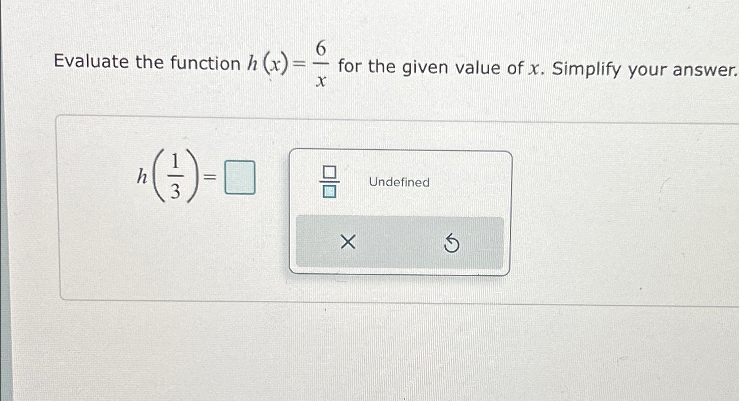 Solved Evaluate the function h(x)=6x ﻿for the given value of | Chegg.com