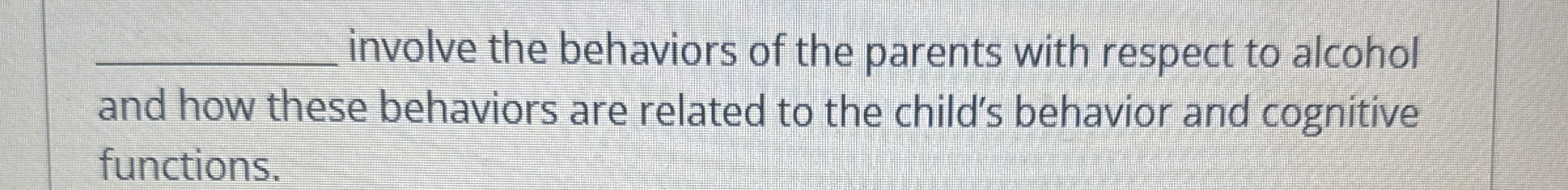 Solved q, ﻿involve the behaviors of the parents with respect | Chegg.com