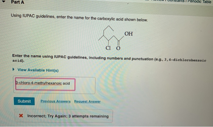 Solved Part A Using IUPAC guidelines, enter the name for the | Chegg.com