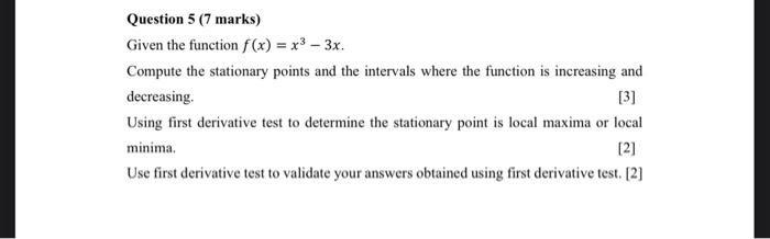 Question 5 (7 marks) Given the function f(x)=x3−3x. | Chegg.com