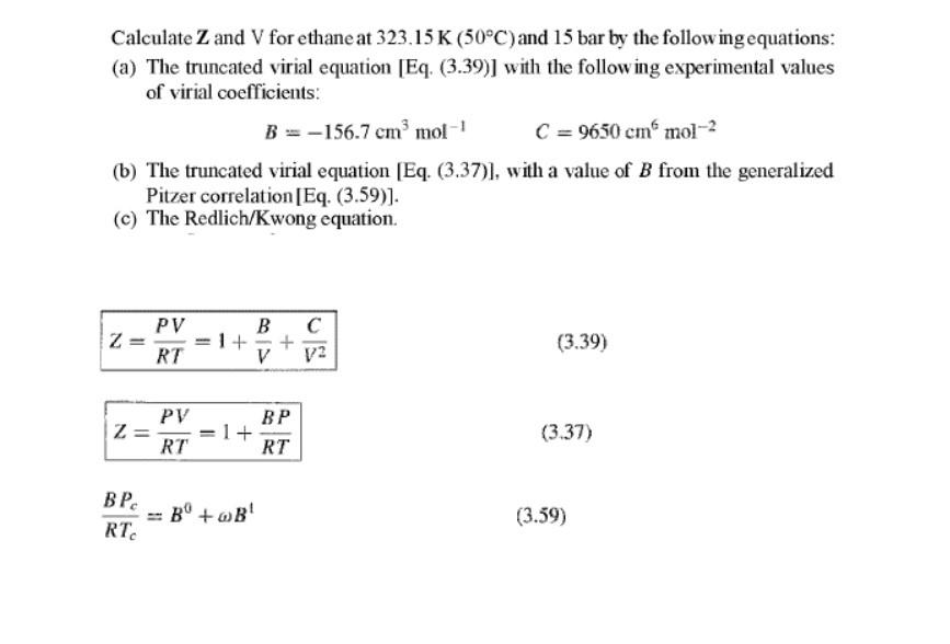 Solved Calculate Z and V for ethane at 323,15 K (50°C) and | Chegg.com